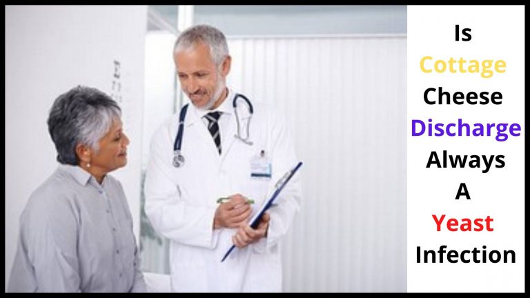 Cottage Cheese Vaginal Discharge Causes Symptoms And Treatment